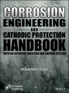 corrosion engineering and cathodic protection handbook: with extensive question and answer section