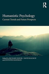 humanistic psychology: current trends and future prospects