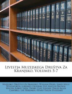 izvestja muzejskega drustva za kranjsko, volumes 5-7 (slovene edition)