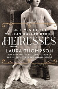 heiresses: the lives of the million dollar babies