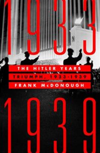 the hitler years: triumph, 1933-1939