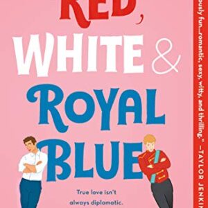 Red, White & Royal Blue: A Novel