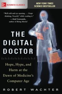 the digital doctor: hope, hype, and harm at the dawn of medicine’s computer age