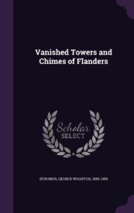 vanished towers and chimes of flanders