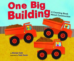 one big building: a counting book about construction (know your numbers)