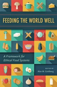 feeding the world well: a framework for ethical food systems