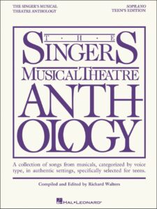 the singer's musical theatre anthology - teen's edition: soprano book only (singers musical theater anthology: teen's edition)