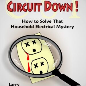 Circuit Down: How to Solve That Household Electrical Mystery