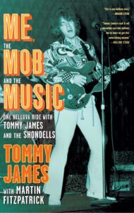 me, the mob, and the music: one helluva ride with tommy james & the shondells