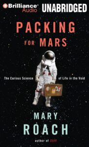 packing for mars: the curious science of life in the void