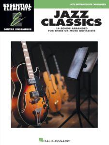 jazz classics: essential elements guitar ensembles - late intermediate level