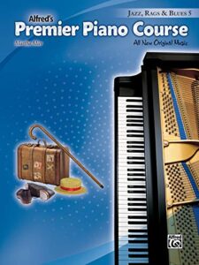 premier piano course -- jazz, rags & blues, bk 5: all new original music (premier piano course, bk 5)