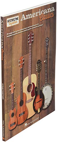 Americana Classics - Strum Together: for Ukulele, Baritone Ukulele, Guitar, Banjo & Mandolin