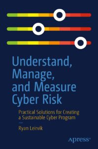 understand, manage, and measure cyber risk: practical solutions for creating a sustainable cyber program