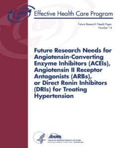 future research needs for angiotensin-converting enzyme inhibitors (aceis), angiotensin ii receptor antagonists (arbs), or direct renin inhibitors ... future research needs paper number 14