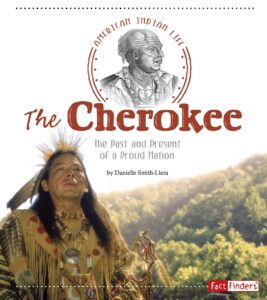 the cherokee: the past and present of a proud nation (american indian life)