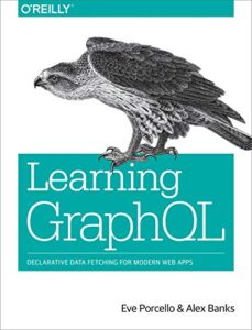 learning graphql: declarative data fetching for modern web apps