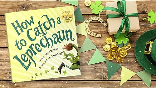 How to Catch a Leprechaun: A Saint Patrick's Day Book for Kids