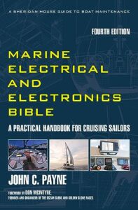 marine electrical and electronics bible: a practical handbook for cruising sailors (sheridan house guides to boat maintenance)