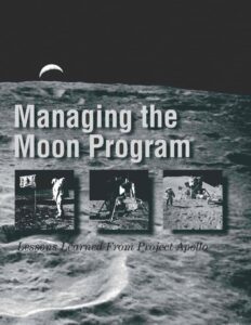 managing the moon program: lessons learned from project apollo (the nasa history series)