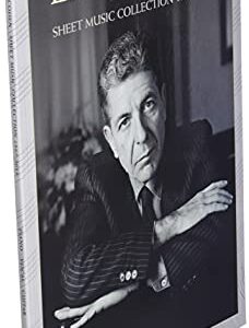 Leonard Cohen - Sheet Music Collection: 1967-2016 - Piano, Vocal and Guitar Chords