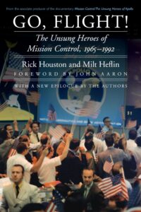 go, flight!: the unsung heroes of mission control, 1965–1992 (outward odyssey: a people's history of spaceflight)