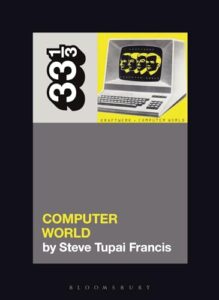 kraftwerk's computer world (33 1/3)