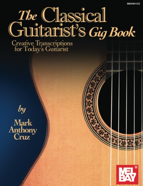 The Classical Guitarist's Gig Book: Creative Transcriptions for Today’s Guitarist