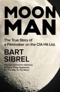 moon man: the true story of a filmmaker on the cia hit list