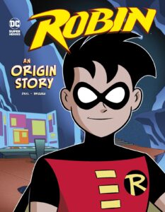 robin: an origin story (dc super heroes origins)