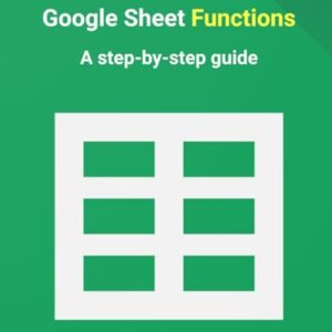 Google Sheet Functions: A step-by-step guide (Google Workspace apps)