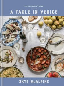 a table in venice: recipes from my home: a cookbook