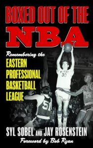 boxed out of the nba: remembering the eastern professional basketball league