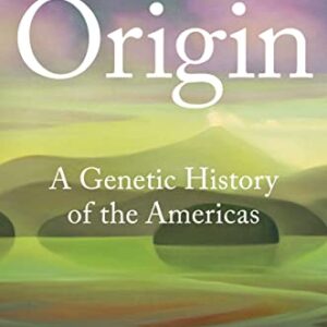 Origin: A Genetic History of the Americas