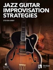 jazz guitar improvisation strategies by steven kirby book/online audio