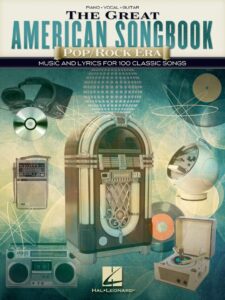 the great american songbook - pop/rock era: music and lyrics for 100 classic songs