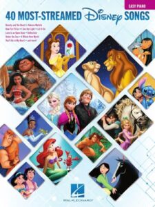 the 40 most-streamed disney songs: easy piano songbook