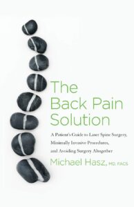 the back pain solution: a patient's guide to laser spine surgery, minimally invasive procedures, and avoiding surgery altogether