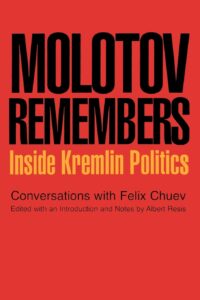 molotov remembers: inside kremlin politics