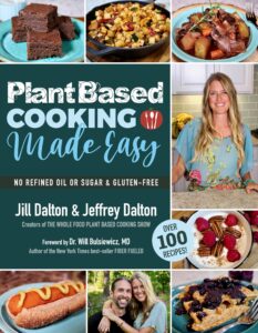 plant based cooking made easy: over 100 recipes