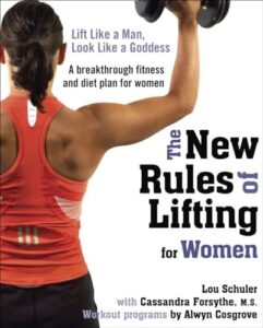 the new rules of lifting for women: lift like a man, look like a goddess