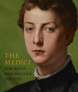 the medici: portraits and politics, 1512-1570