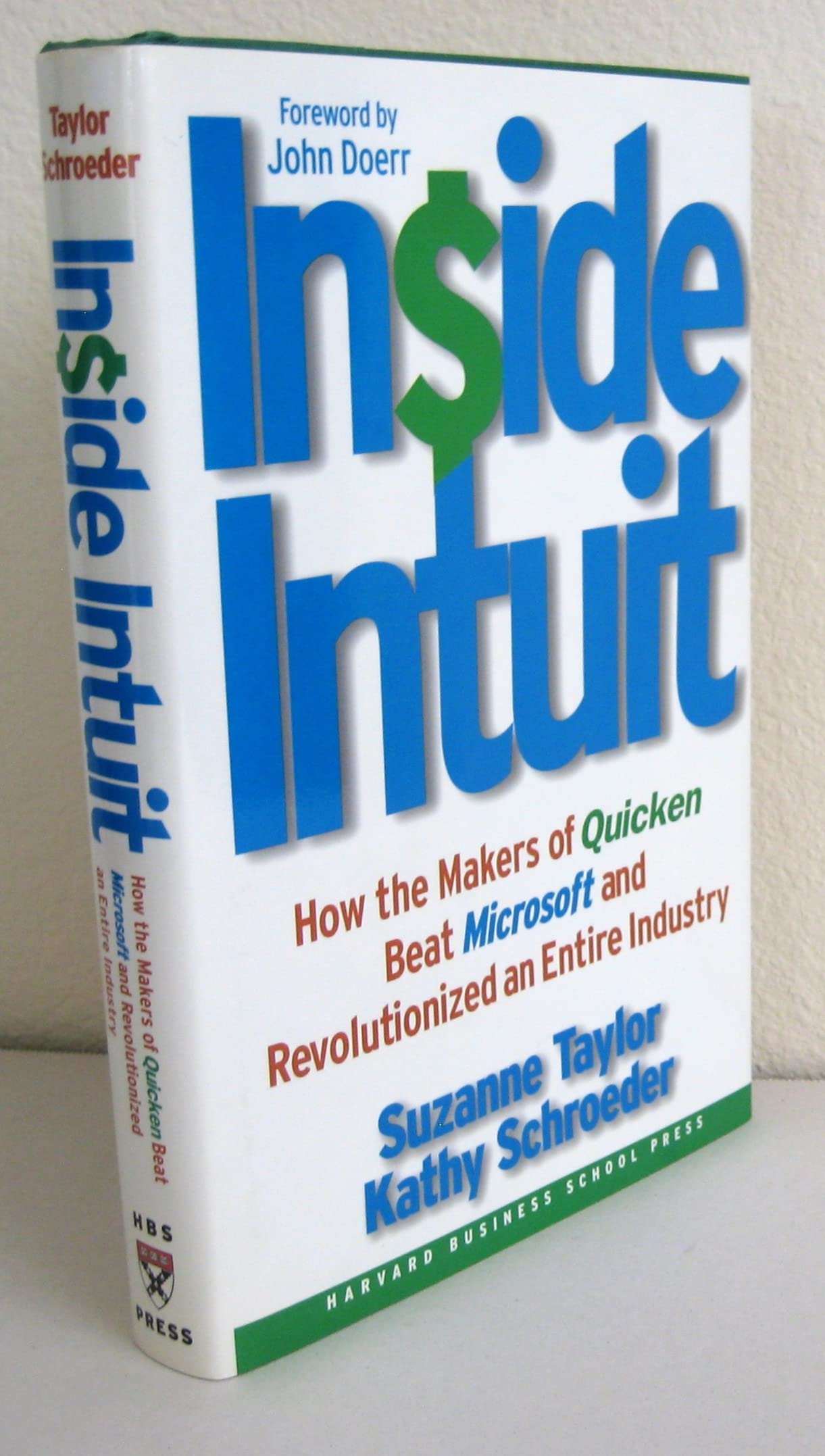 Inside Intuit: How the Makers of Quicken Beat Microsoft and Revolutionized an Entire Industry