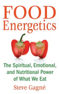 food energetics: the spiritual, emotional, and nutritional power of what we eat