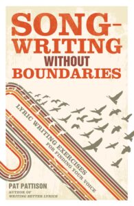 songwriting without boundaries: lyric writing exercises for finding your voice