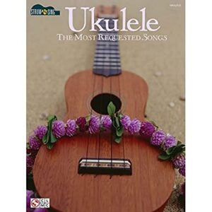 ukulele - the most requested songs: strum & sing series (strum and sing)