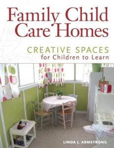 family child care homes: creative spaces for children to learn