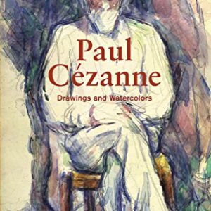 Paul Cézanne: Drawings and Watercolors