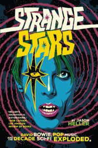 strange stars: david bowie, pop music, and the decade sci-fi exploded