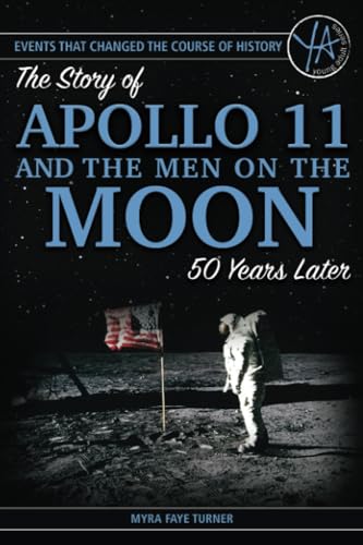 The Story of Apollo 11 and the Men on the Moon 50 Years Later